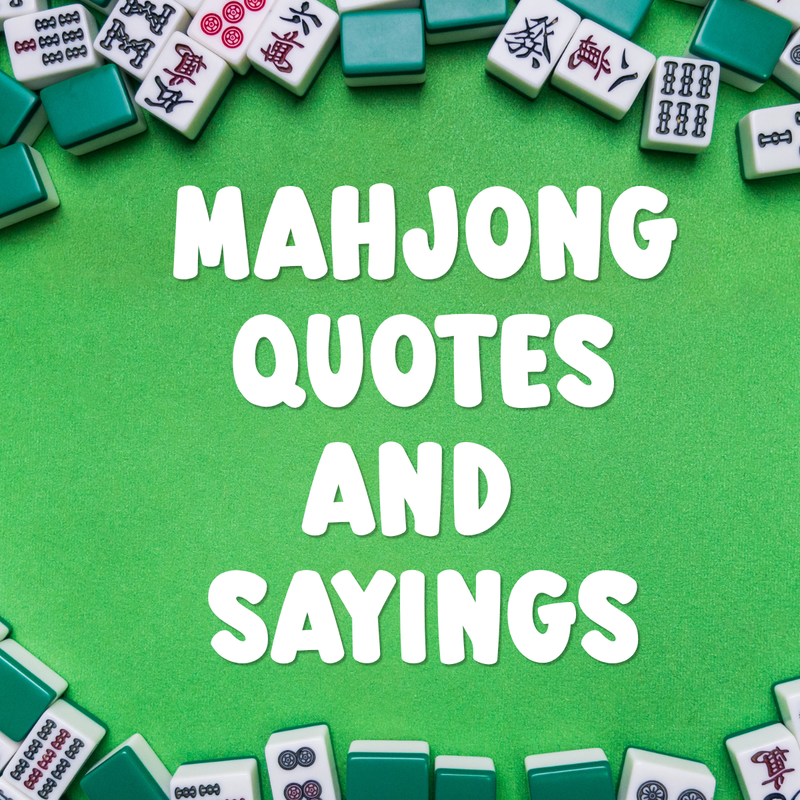 Mahjong Quotes and Sayings | LittleHaloJ