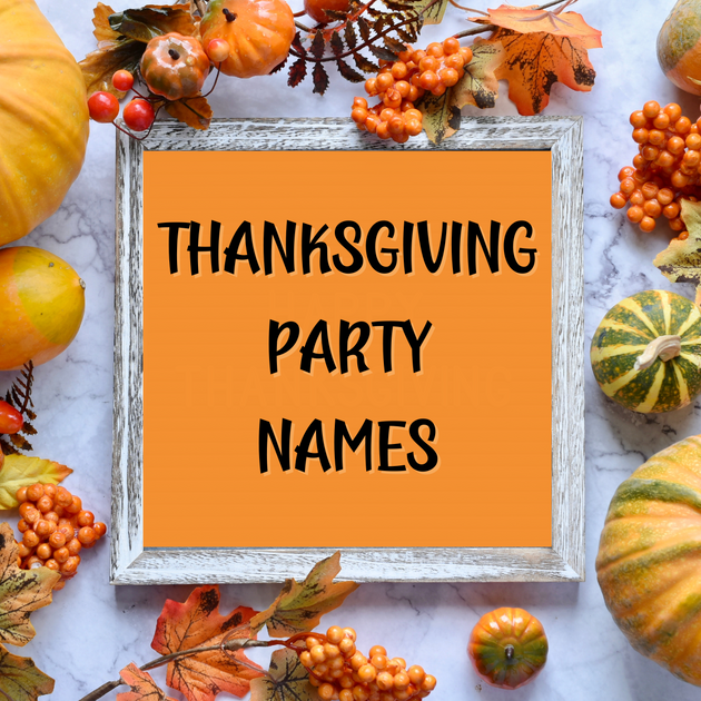 Thanksgiving Party Names | LittleHaloJ