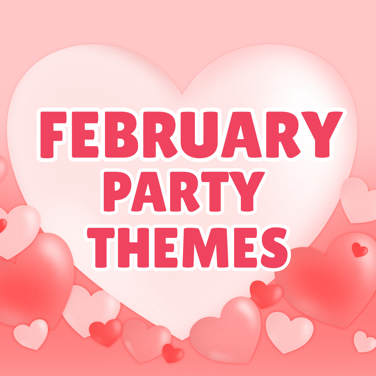 February Party Themes | LittleHaloJ