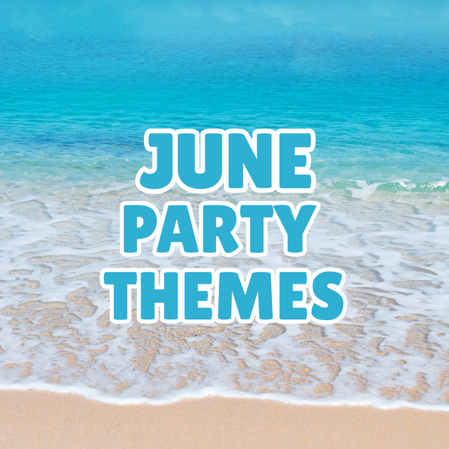 June Party Themes | LittleHaloJ
